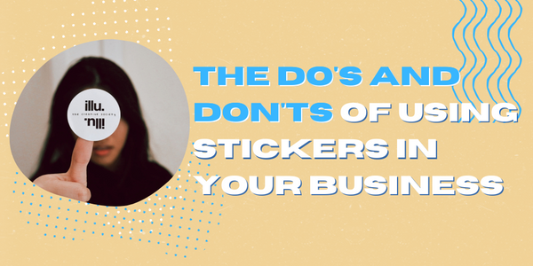 The Do's and Don'ts of Using stickers in your Business - Stickeroo