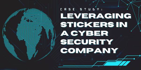 Case Study: Leveraging Stickers in a Cyber Security Company - Stickeroo